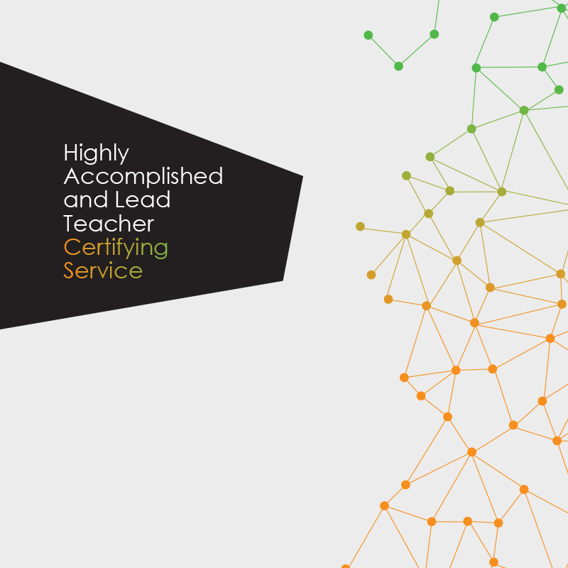 Highly Accomplished and Lead Teacher Certifying Service | ISQ